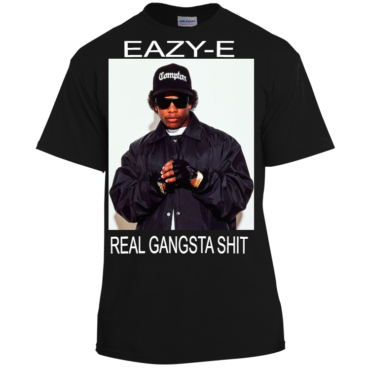 EAZY E REAL GANGSTA SHIT Adult 100% Cotton T-Shirt Gildan 5000